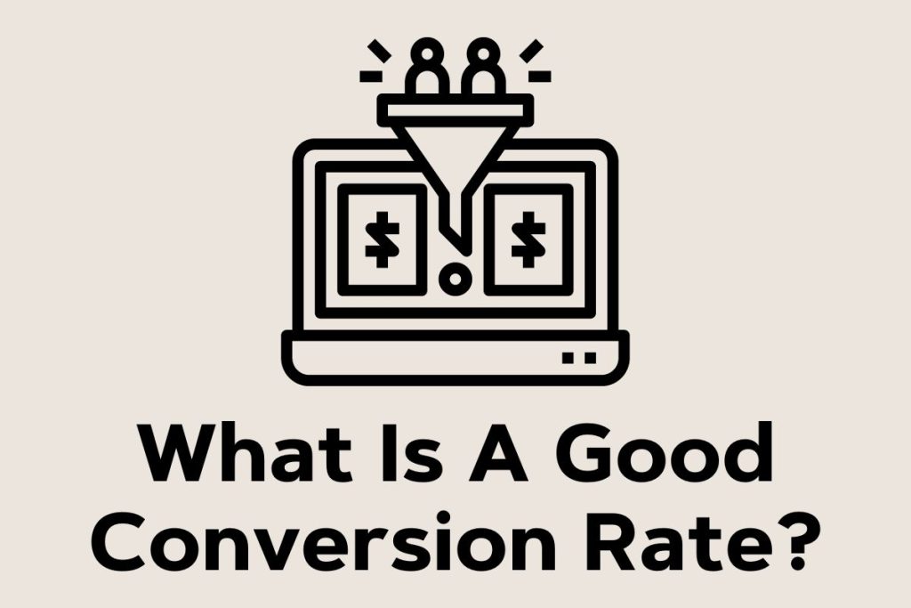 What Is A Good Conversion Rate? (& How To Improve It) - Colorlib